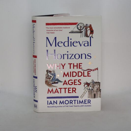 Medieval Horizons. Why the Middle Ages Matter. - Frost Books and ...